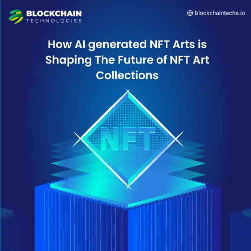 How AI-generated NFT Arts is Shaping the Future of NFT Art Collections